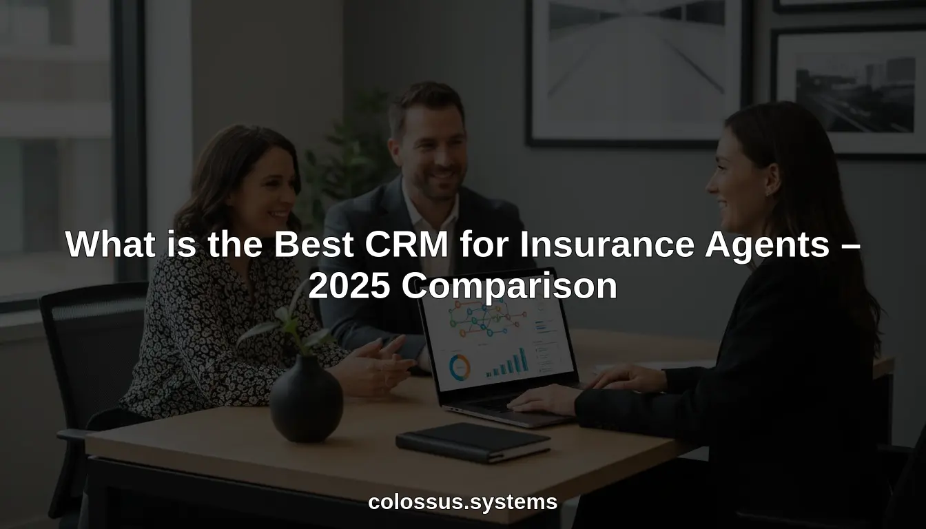 What is the Best CRM for Insurance Agents – 2025 Comparison|CS